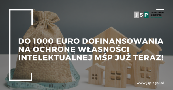Do 1000 euro dofinansowania na ochronę własności intelektualnej MŚP już ... Do 1000 euro dofinansowania na ochronę własności intelektualnej MŚP już ...